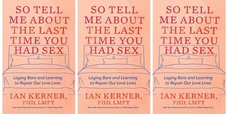 Ian Kerners New Book Asks You To Forget Everything You Know About Sex Yourtango